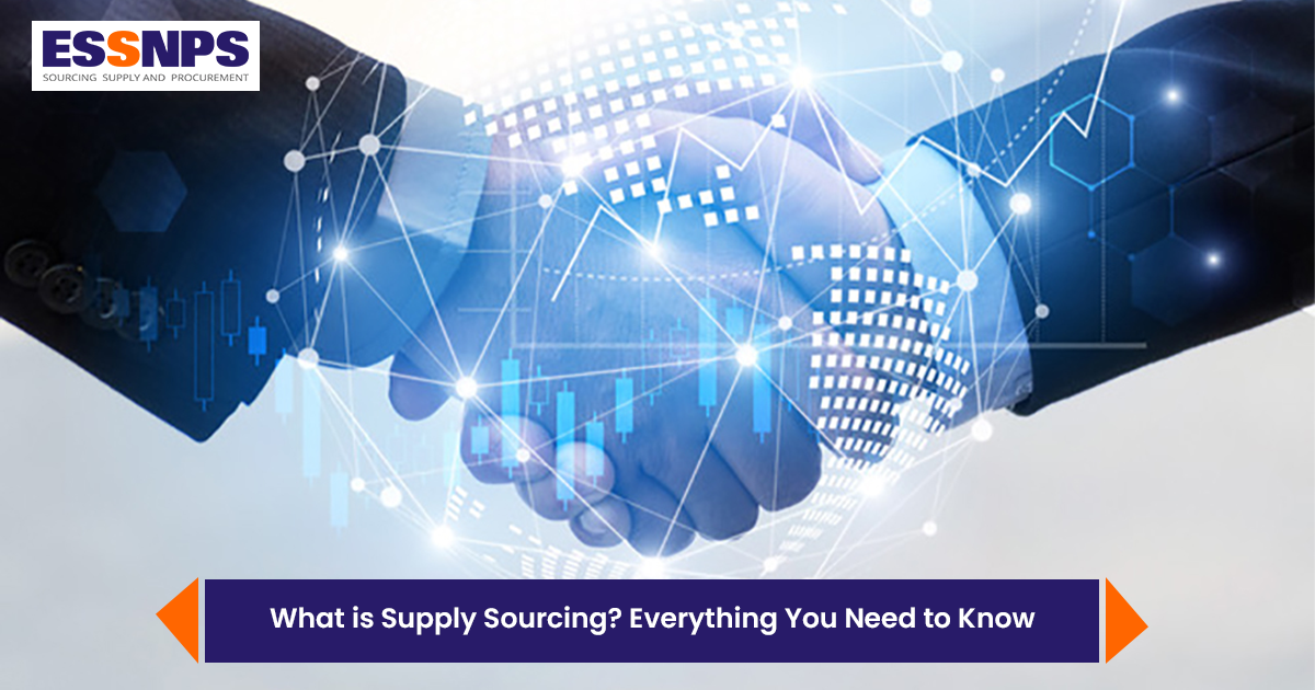 What is Supply Sourcing? Everything You Need to Know - ESSNPS