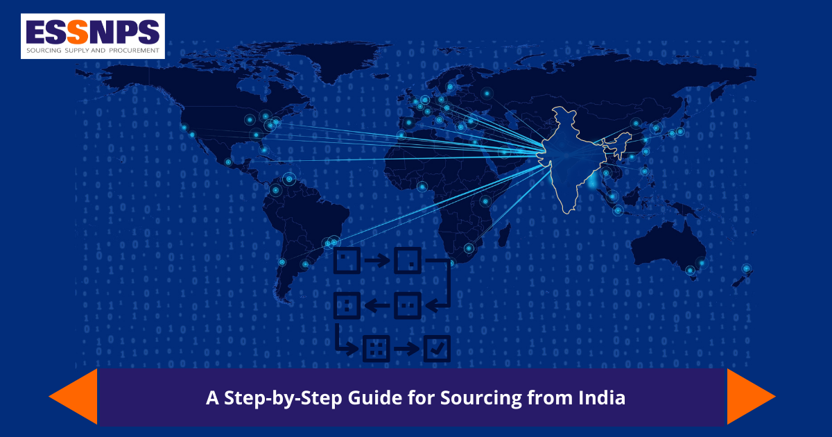 A Step-by-Step Guide for Sourcing from India - ESSNPS